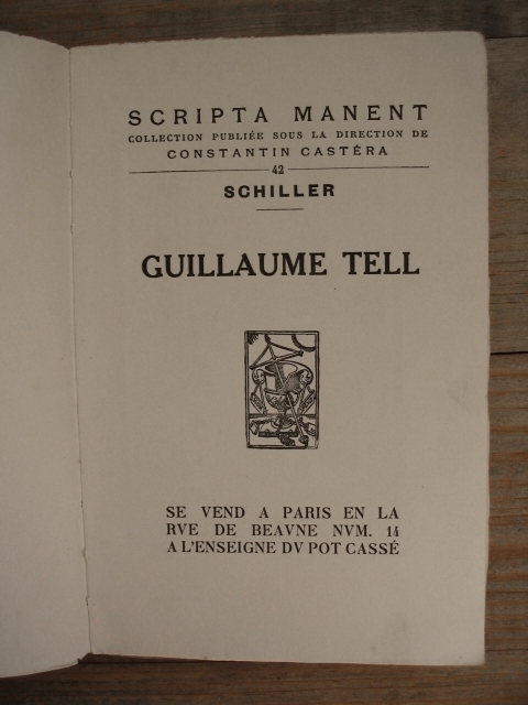 SCHILLER. Guillaume Tell. Paris, À l'Enseigne du Pot Cassé, 1929. Orné ...