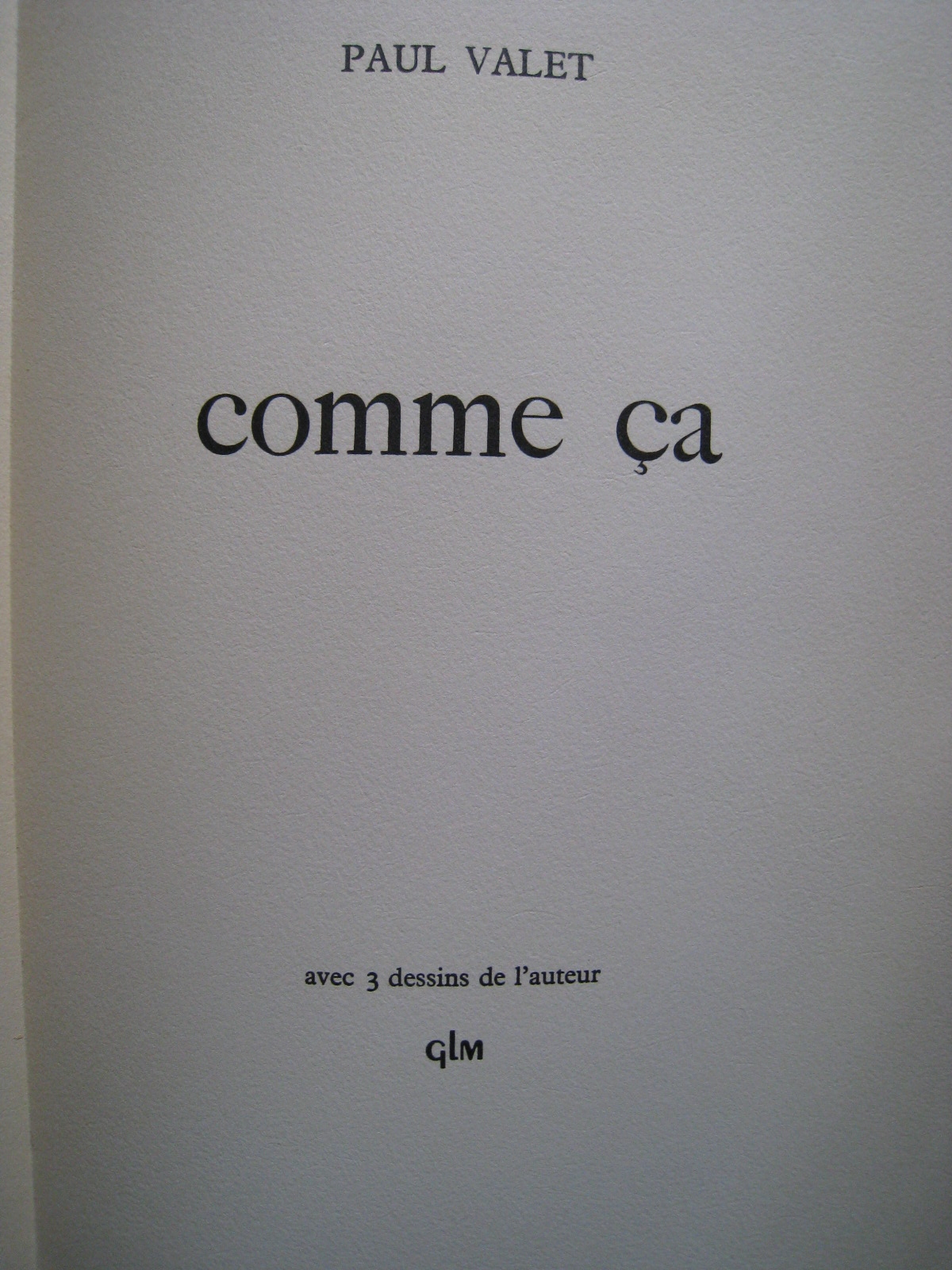 VALET, Paul. Comme ça. GLM, Paris, 1952. (Livres rares et anciens)