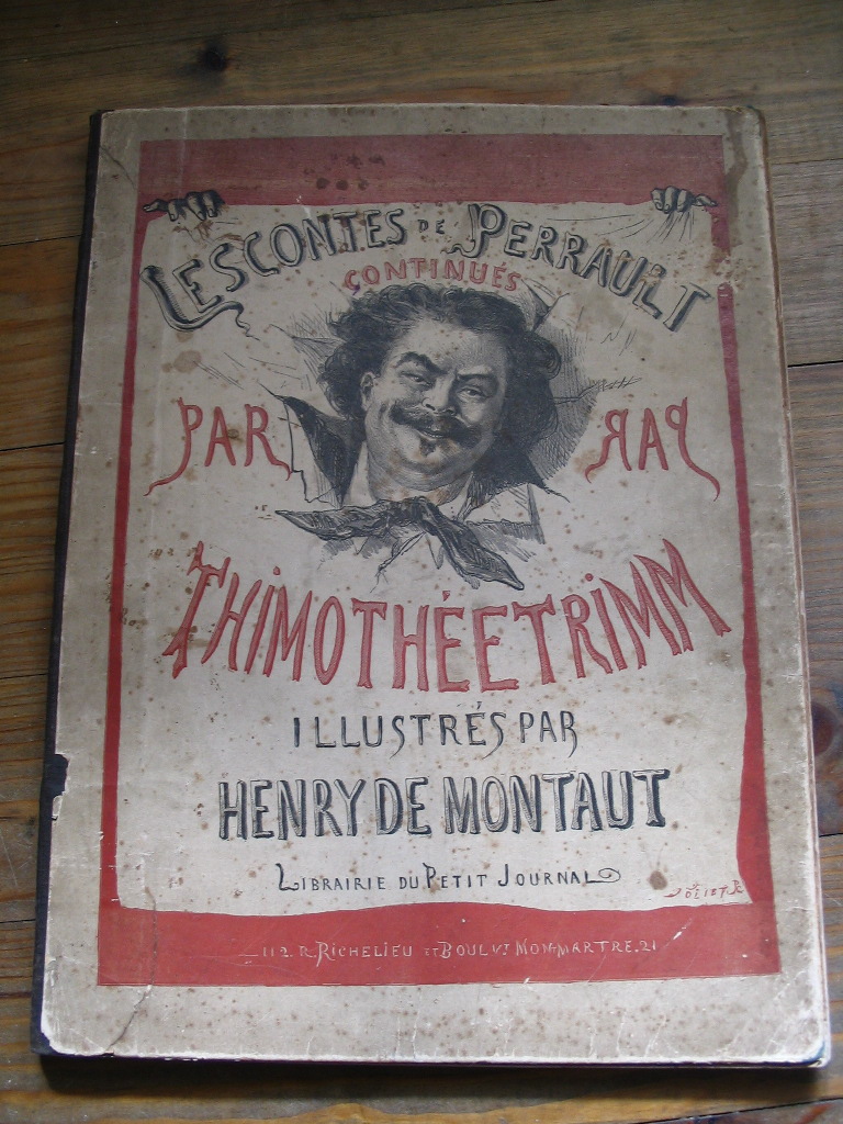 PERRAULT, Charles ; TRIMM, Timothée (cont.) Les Contes de Perrault ...